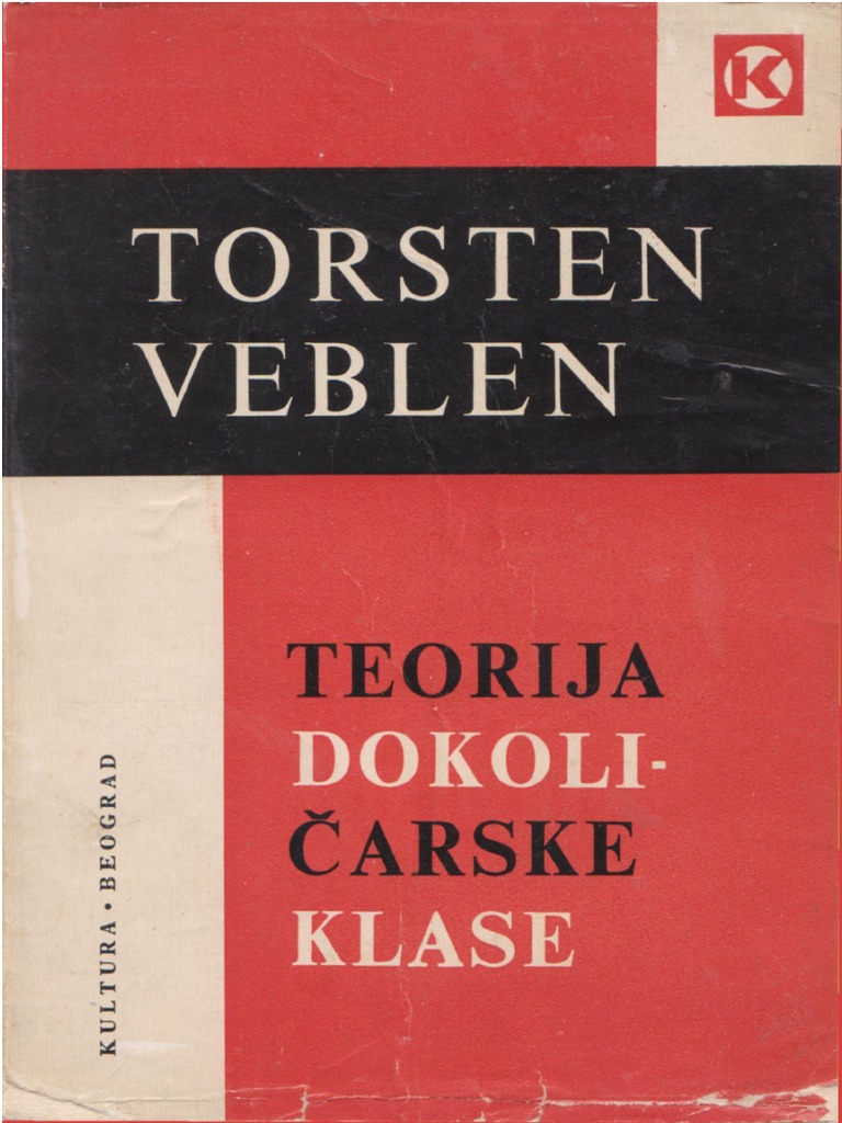 (1966) Torsten Veblen, Teorija Dokolicarske Klase | PDF