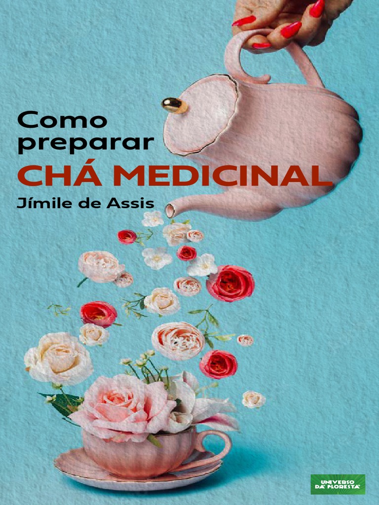 Como preparar chá medicinal corretamente: um guia passo a passo | PDF ...