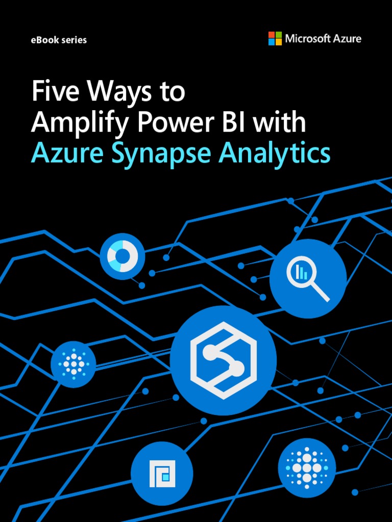 5 Ways To Amplify Power BI With Azure Synapse Analytics | PDF | Business Intelligence | Databases