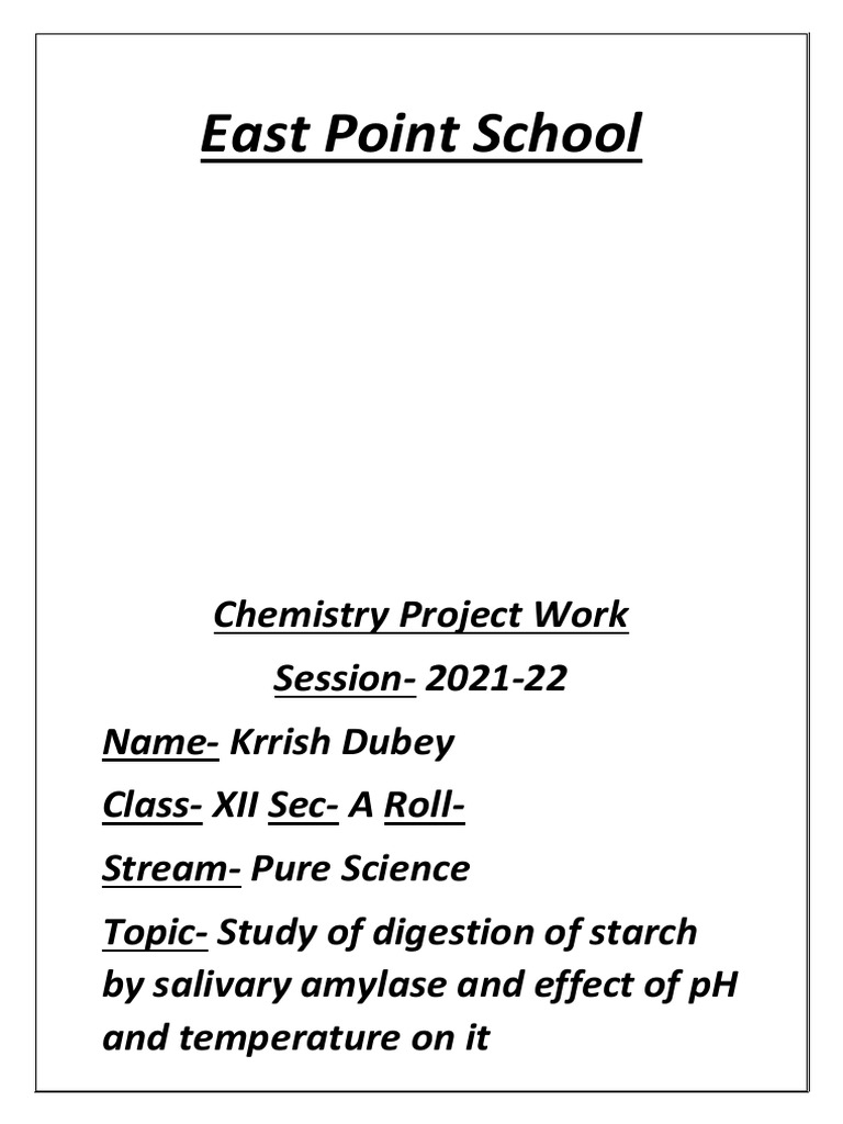 Krrish Dubey XII A Roll 8 Chem Pro | PDF | Starch | Digestion