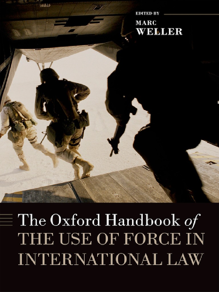 The Oxford Handbook of The Use of Force in International Law by Marc ...