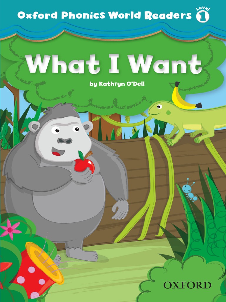 Oxford Phonics World Readers Level 1 What I Want | PDF