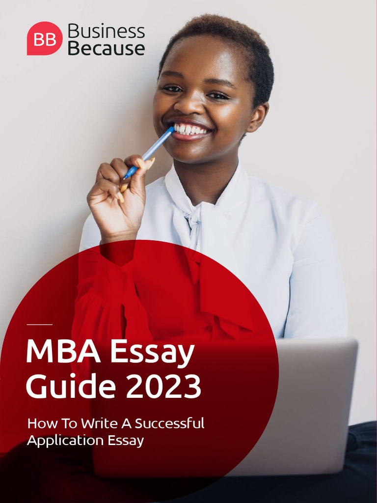 MBA Essay Writing Guide 2023 - FINAL - Compressed | PDF | Master Of Business Administration | Essays