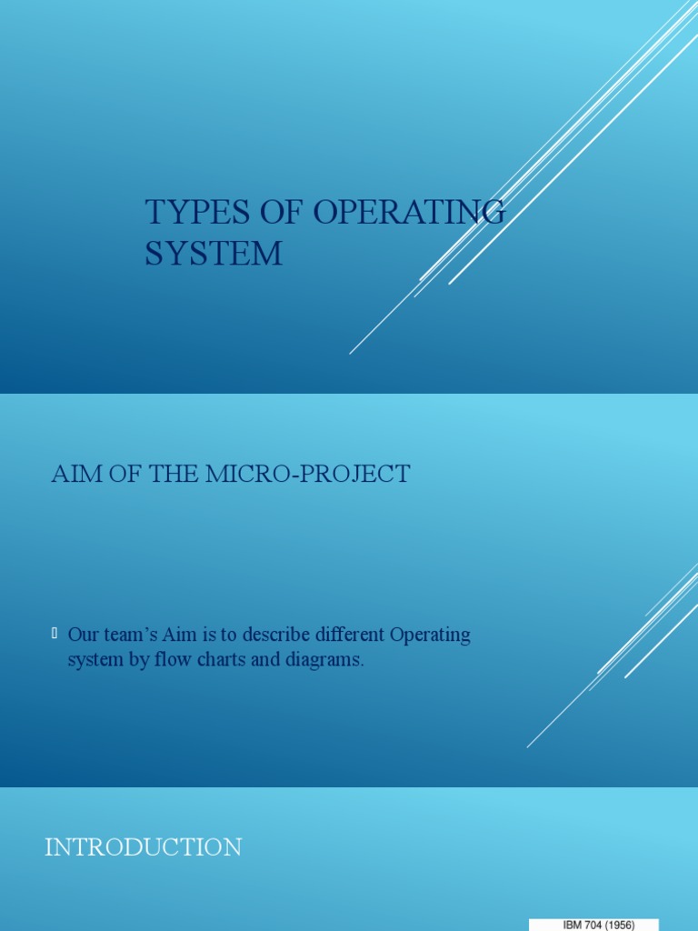 TYPES OF OPERATING SYSTEM Microproject | PDF | Operating System | Input/Output