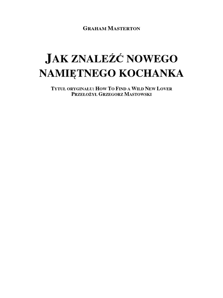 Graham Masterton - Jak Znaleźć Nowego Namiętnego Kochanka (2004) | PDF Graham Masterton - Jak Znaleźć Nowego Namiętnego Kochanka (2004) | PDF