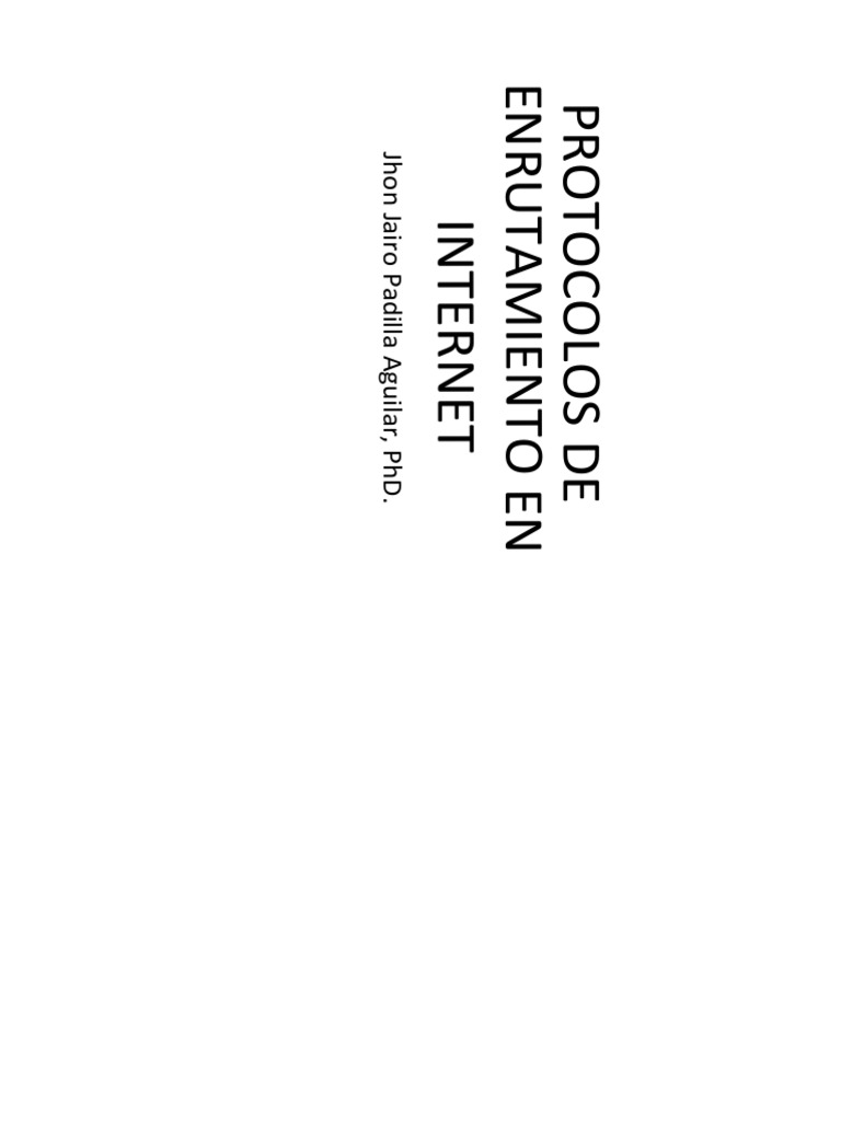 Protocolos de Enrutamiento en Internet. Jhon Jairo Padilla Aguilar, Phd. | PDF | Enrutador ...