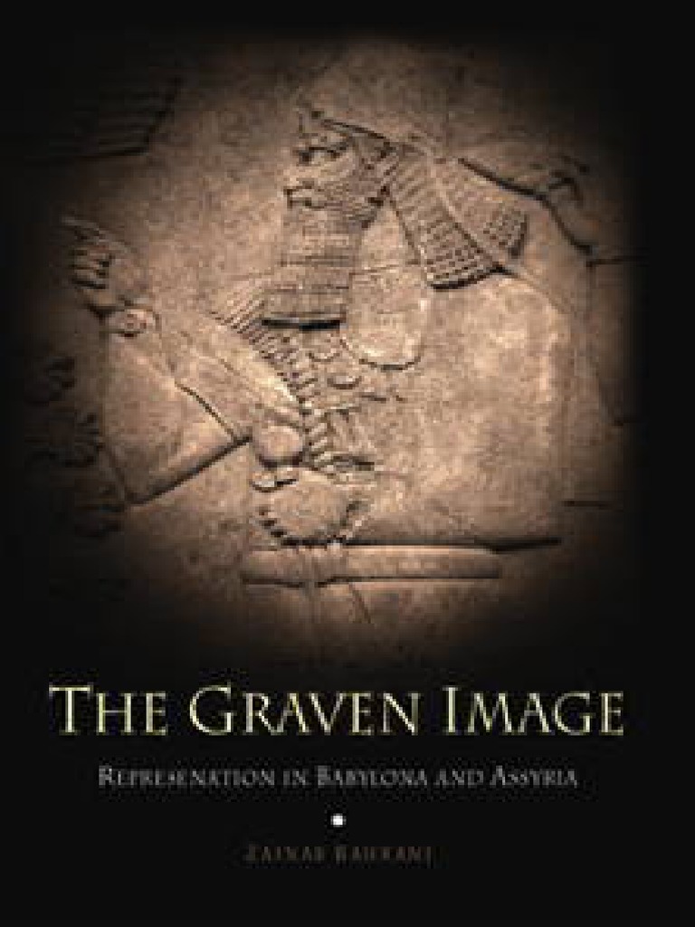 (Archaeology, Culture, and Society) Zainab Bahrani - The Graven Image ...