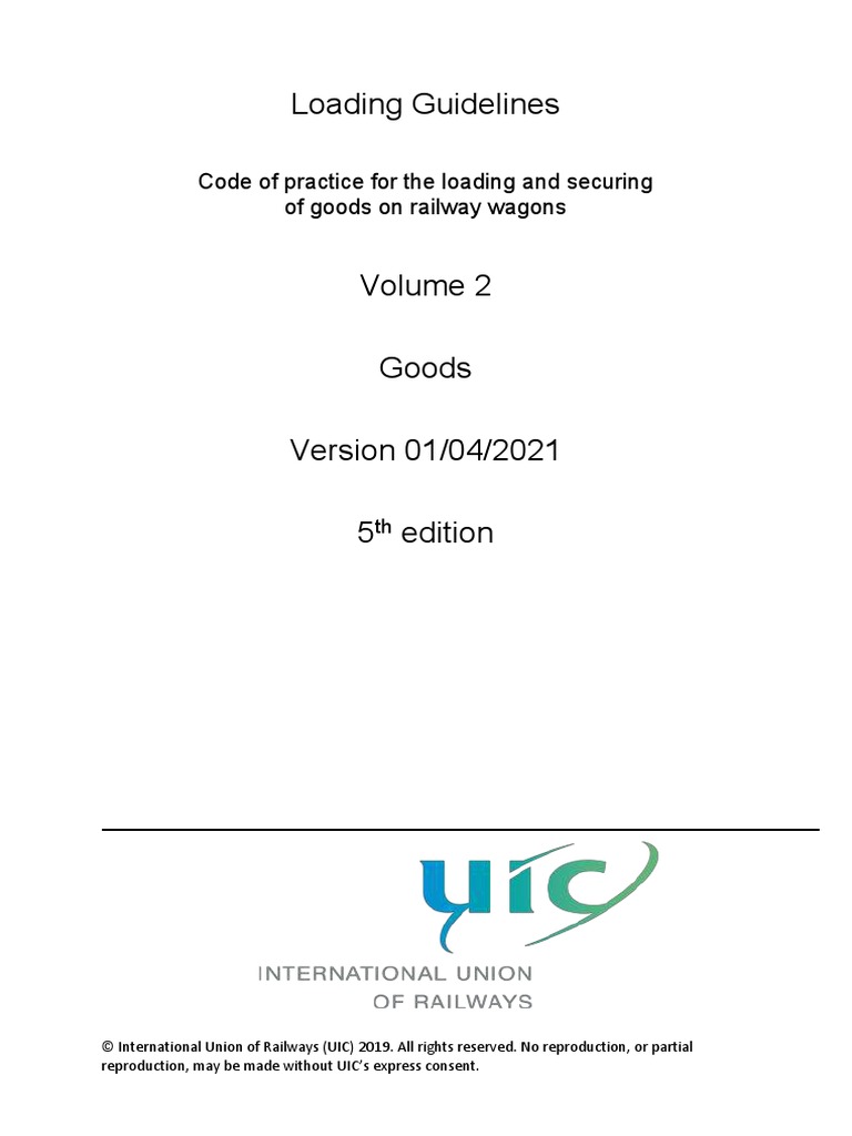 Loading Guidelines: Code of Practice For The Loading and Securing of Goods On Railway Wagons ...