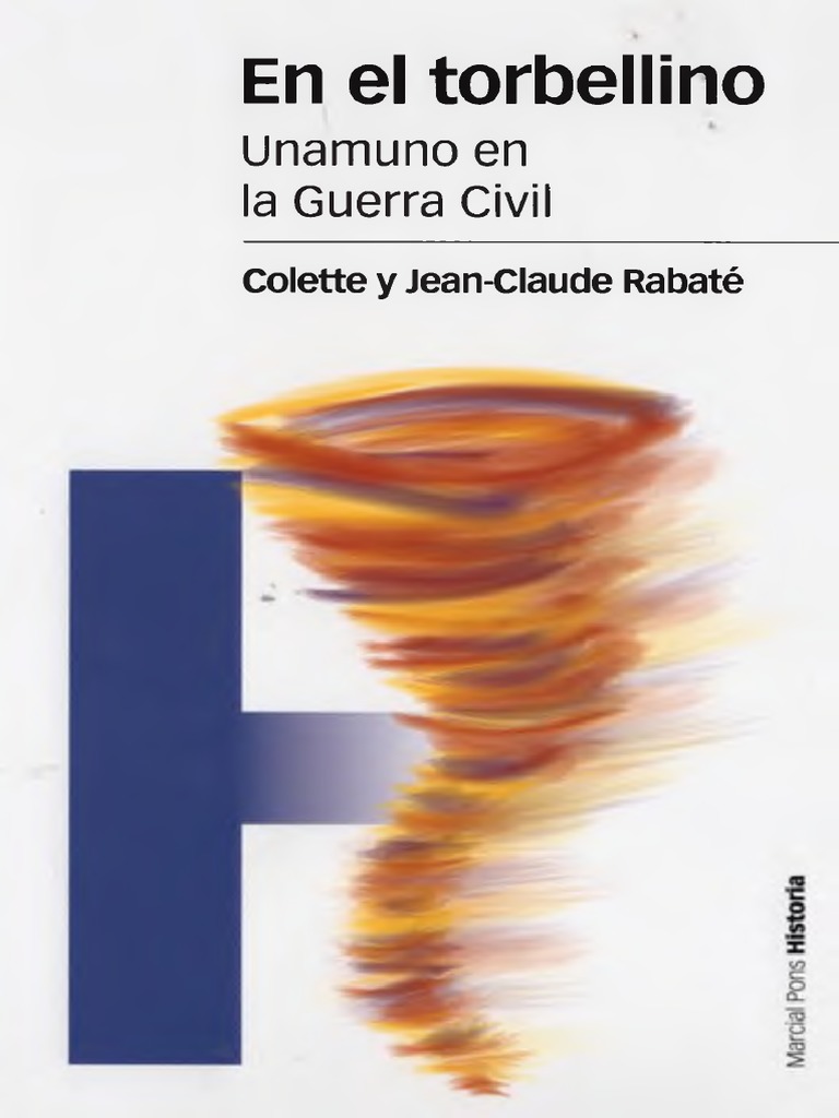 EN EL TORBELLINO Unamuno en La Guerra Civil (Colette Rabaté Jean-Claude Rabaté) | PDF | España ...