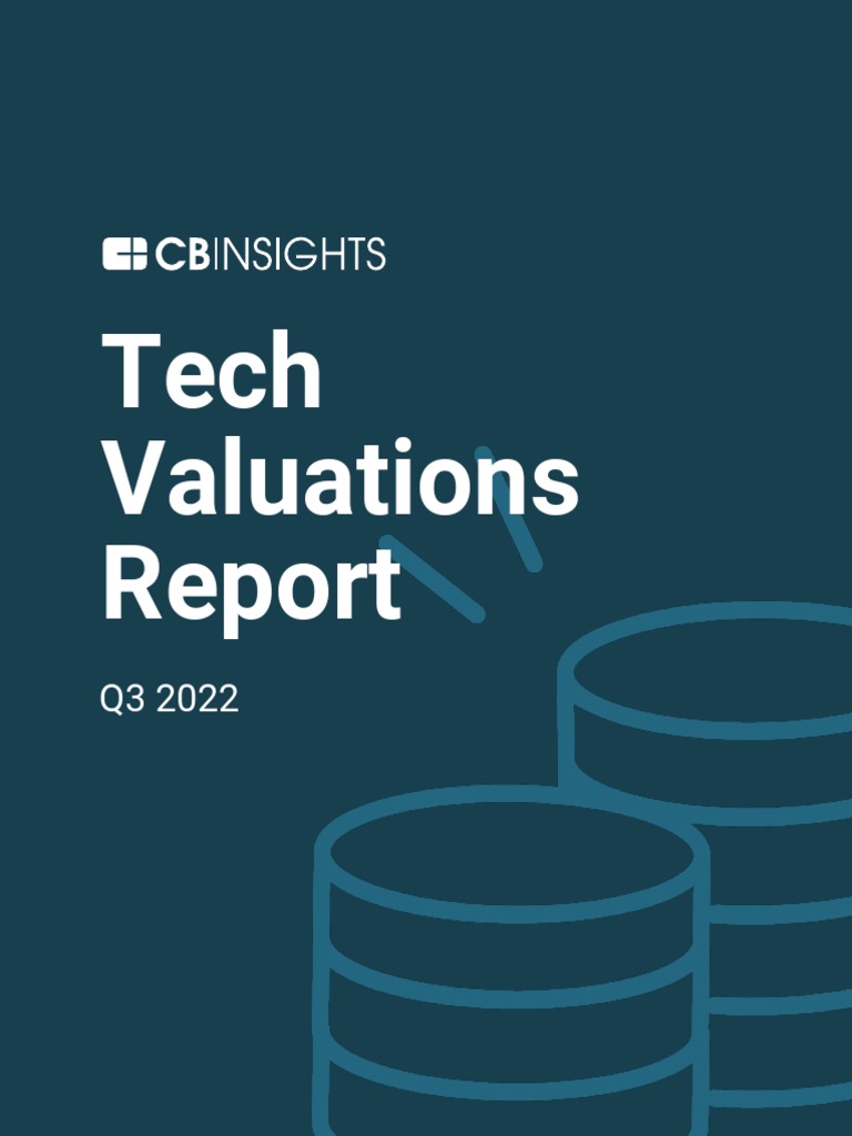 CB Insights - Tech Valuations Report Q3 2022 | PDF | Valuation (Finance ... CB Insights - Tech Valuations Report Q3 2022 | PDF | Valuation (Finance ...