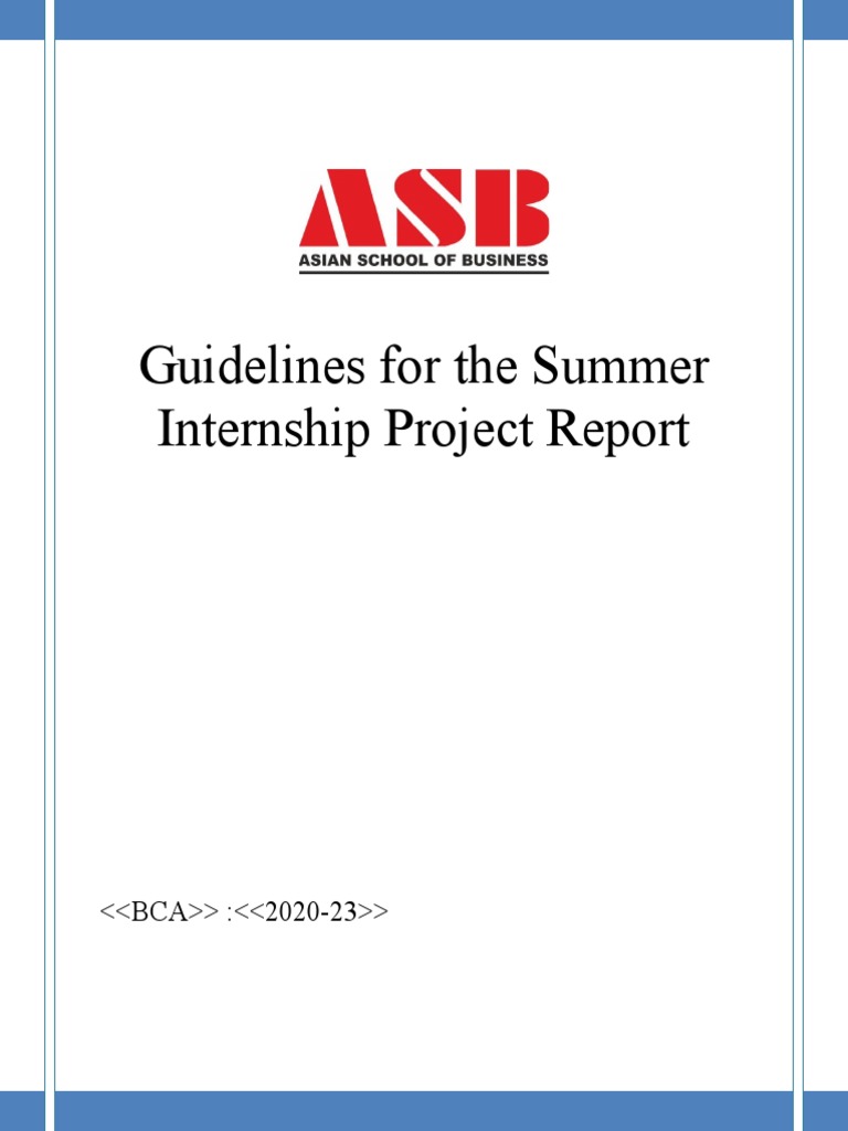 Guidelines for Preparing the Summer Internship Project Report: Detailed ... Guidelines for Preparing the Summer Internship Project Report: Detailed ...
