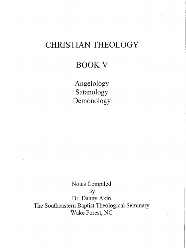 Christian Theology Book 5 Angelology, Satanology, Demonology | PDF