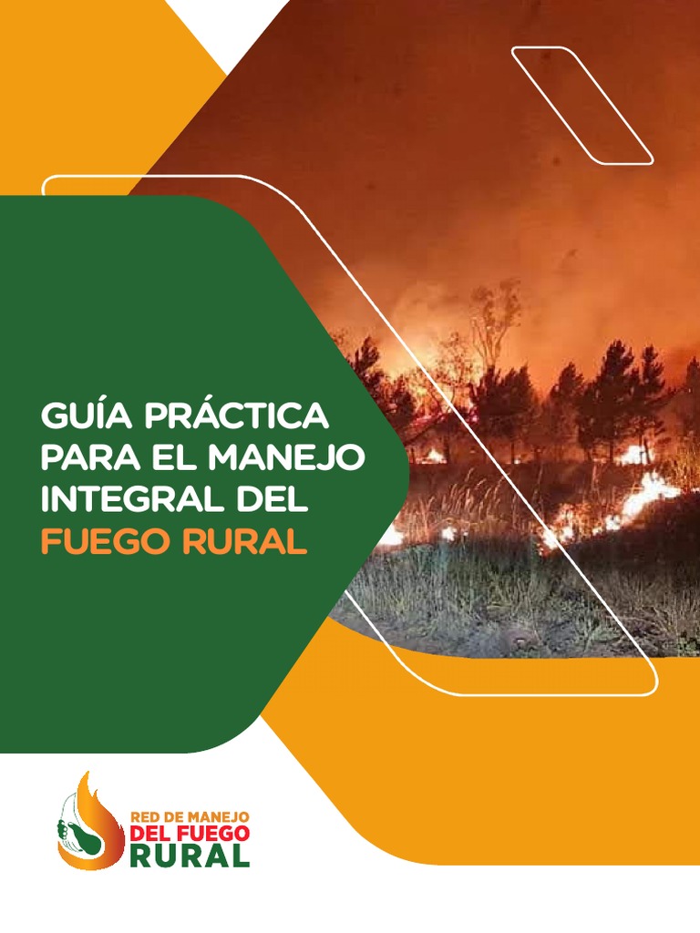 Guia Practica para El Manejo Inegral Del Fuego Rural v23122022 02 | PDF | Fuego fatuo | Incendios