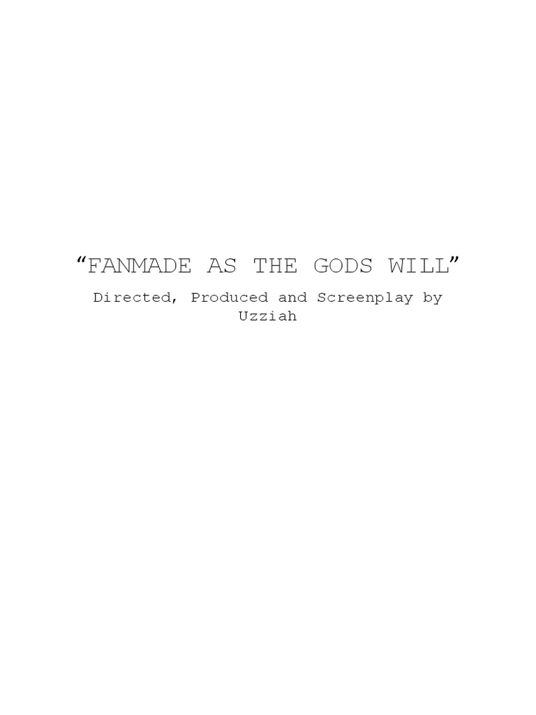 Fanmade As The Gods Will Script | PDF