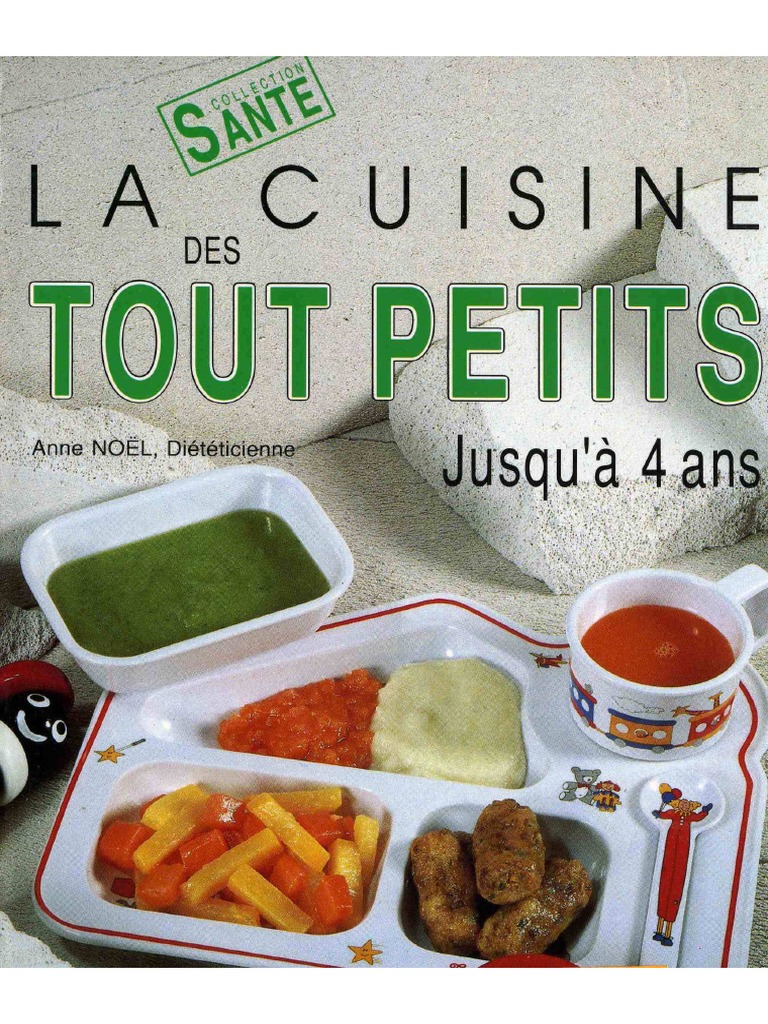 La Cuisine Des Tout Petits Jusqu'a 4 Ans | PDF