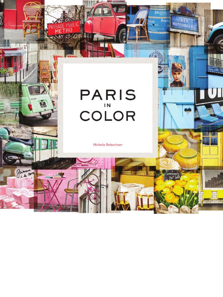 Paris in Color by Nichole Robertson | PDF