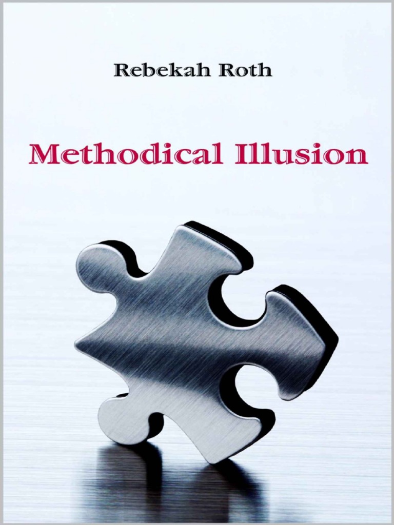 Methodical Illusion (Rebekah Roth) | PDF | Presidents Of The United ...