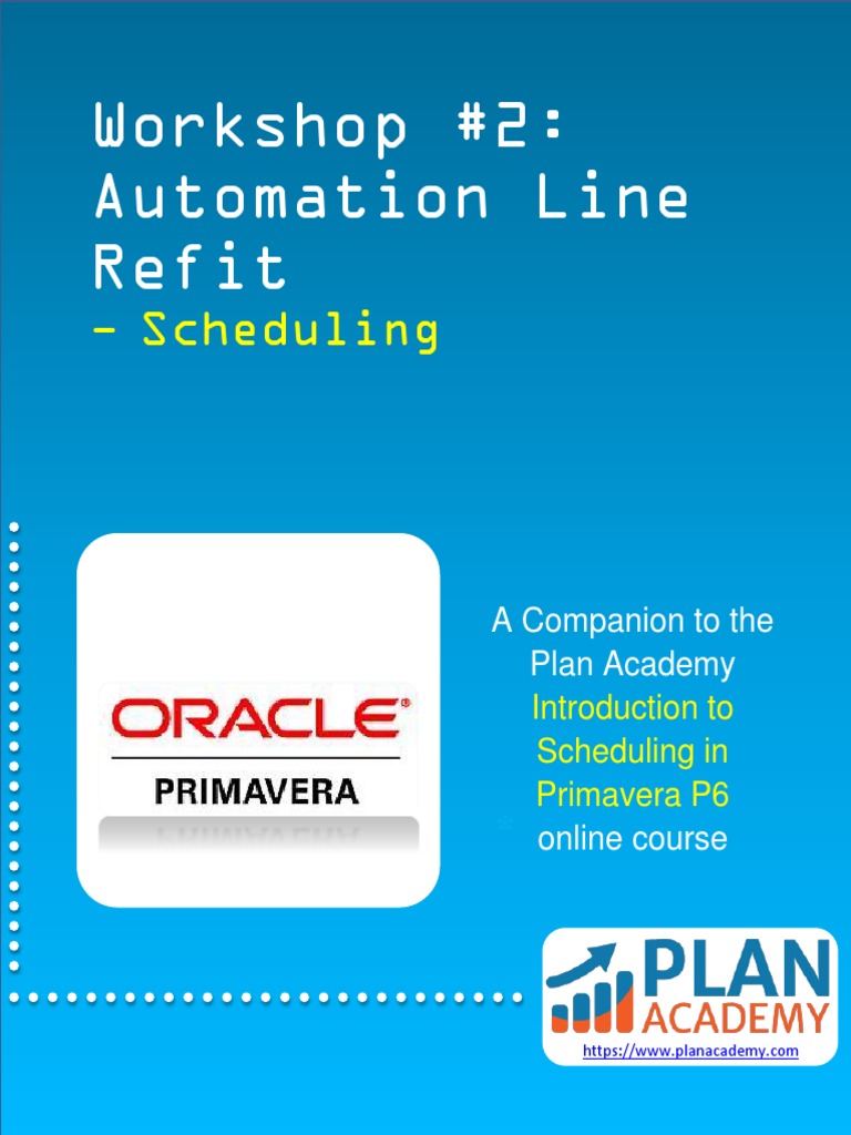 Primavera P6 Scheduling Workshop 2 | PDF | Workweek And Weekend ...