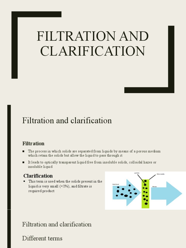 Filtration and Clarification in Pharma | PDF | Filtration | Liquids