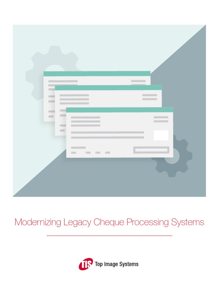 Modernizing Legacy Cheque Processing Systems - TIS White Paper | PDF ...