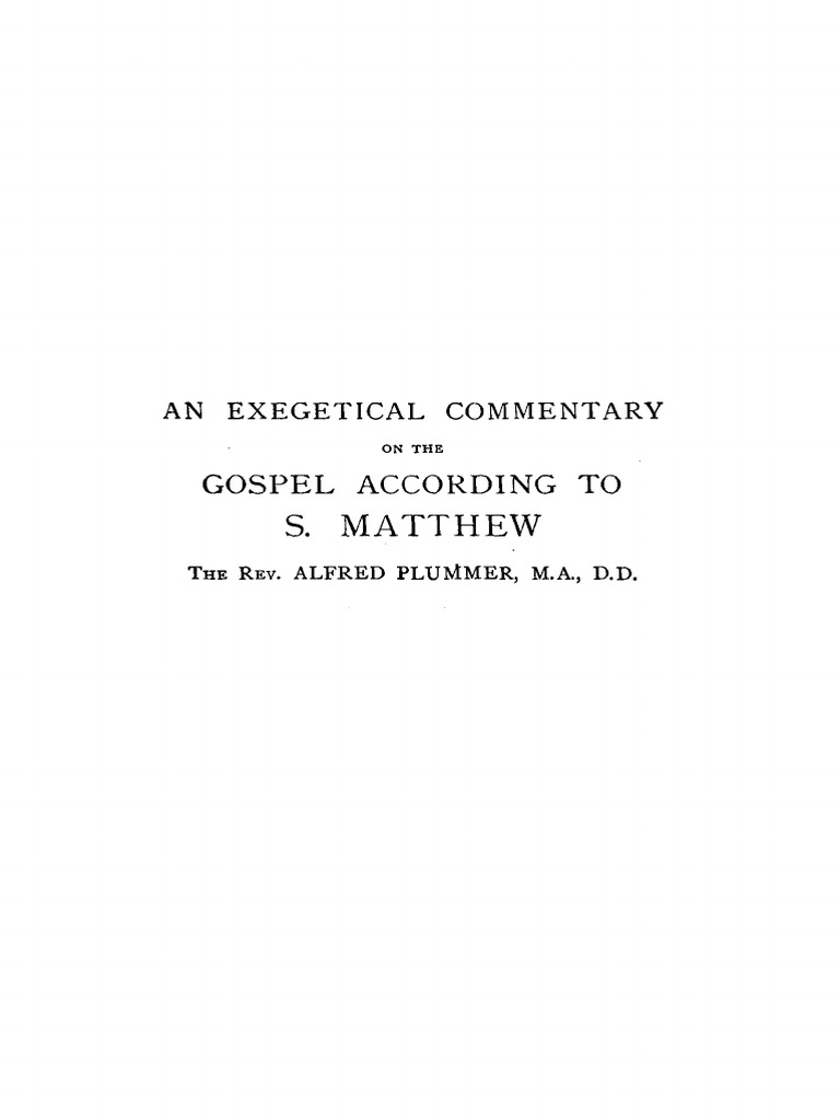 An Exegetical Commentary On The Gospel According To Saint Matthew ...