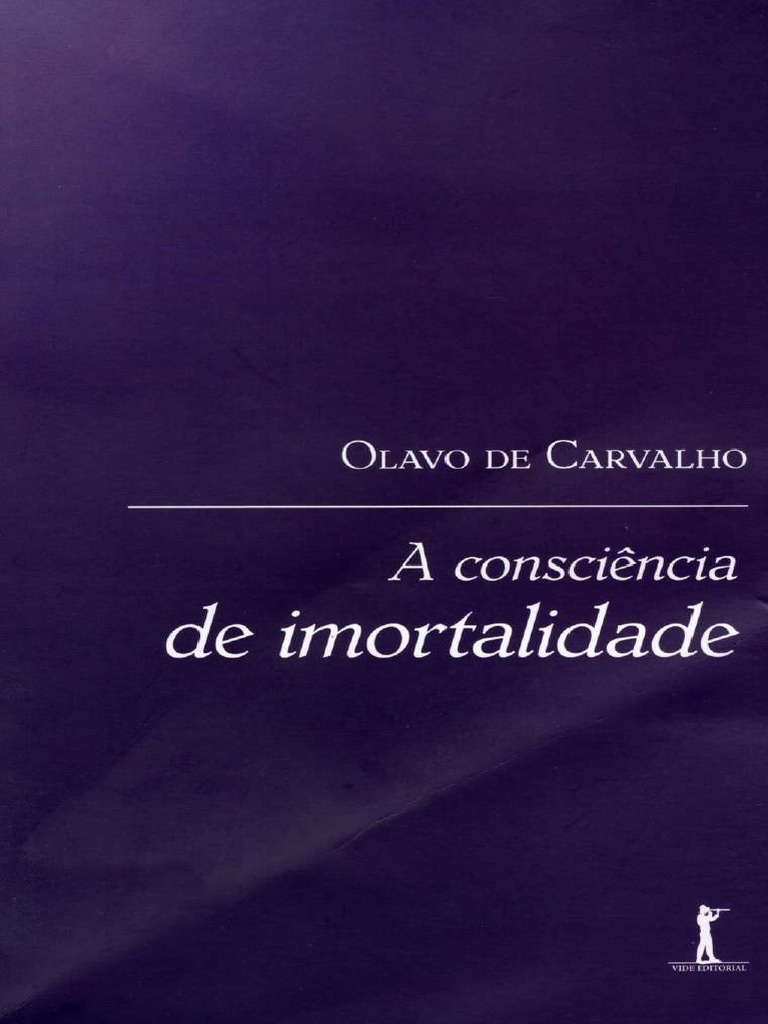 A Consciência Da Imortalidade Olavo de Carvalho | PDF