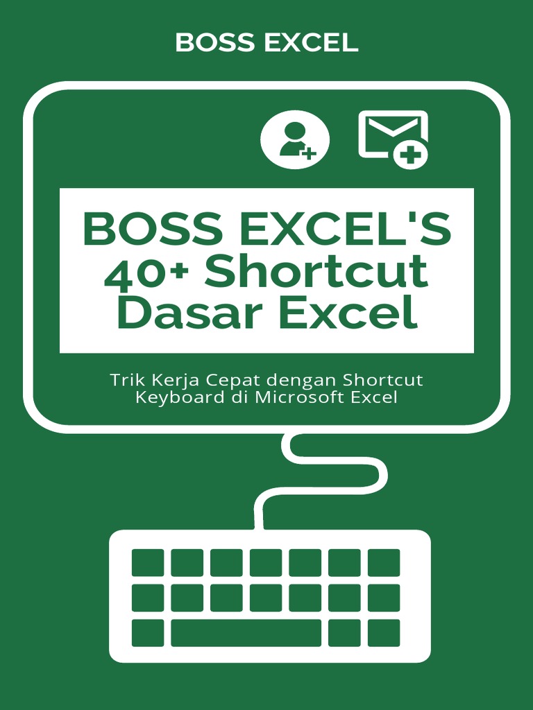 BOSS EXCEL's 40+ Shortcut Dasar Excel | PDF