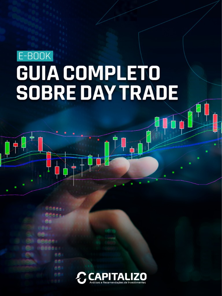 Guia completo sobre Day Trade: tudo o que você precisa saber para ...