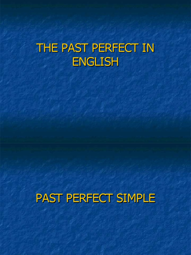 The Past Perfect in English | PDF | Languages | Foreign Language Studies