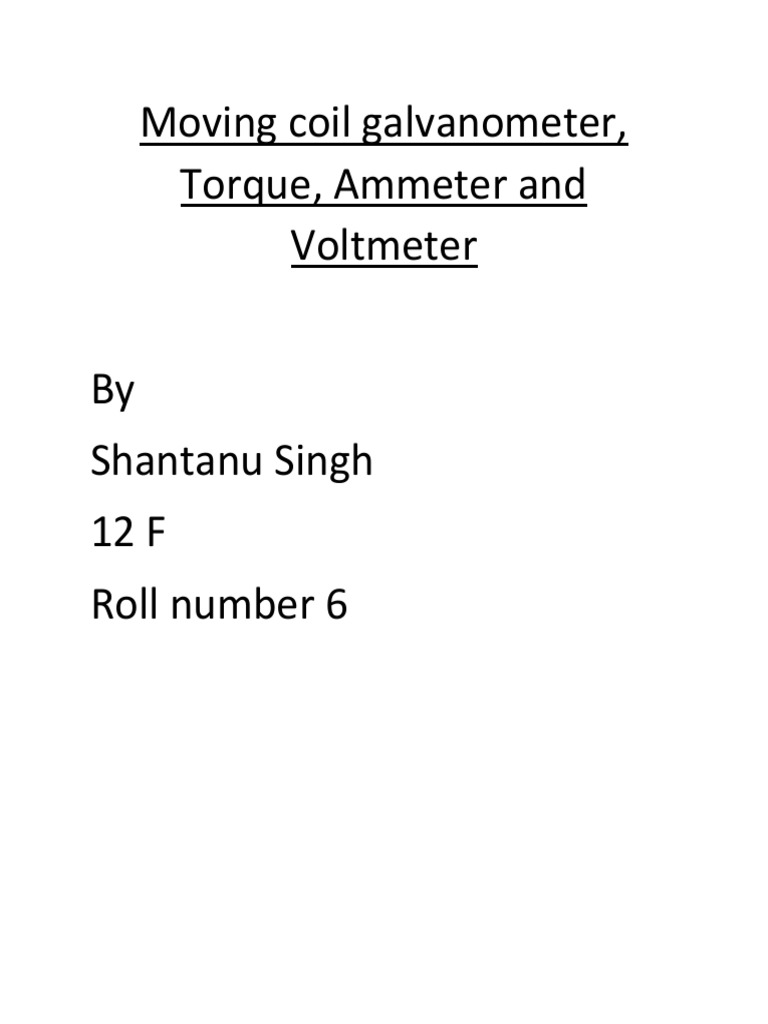 Moving Coil Galvanometer, Torque, Ammeter and Voltmeter | PDF | Torque | Manufactured Goods