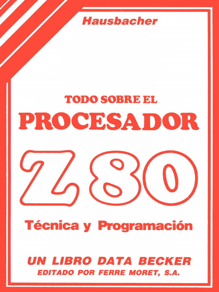 Todo Sobre El Procesador Z80 (Otto HAUSBACHER) (Acme) | PDF | Poco | Unidad Central de procesamiento