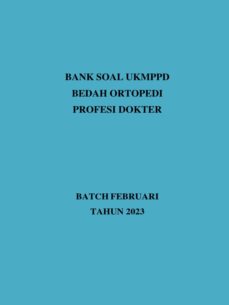 Bank Soal Ukmppd Bedah Ortopedi | PDF