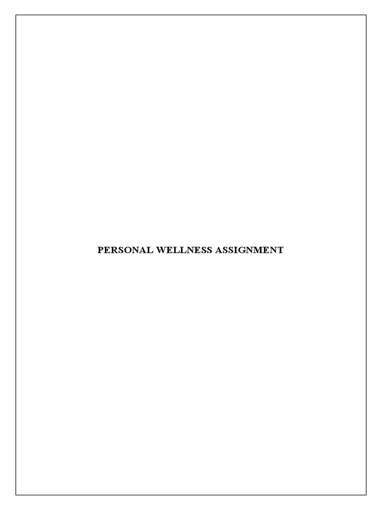 Personal Wellness Assignment | PDF | Professional Skills | Time Management