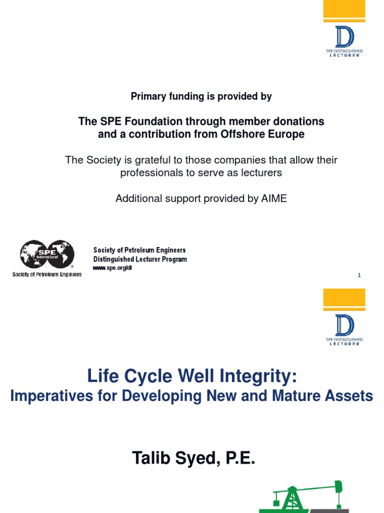 Life Cycle Well Integrity - Imperatives For Developing New and Mature ...