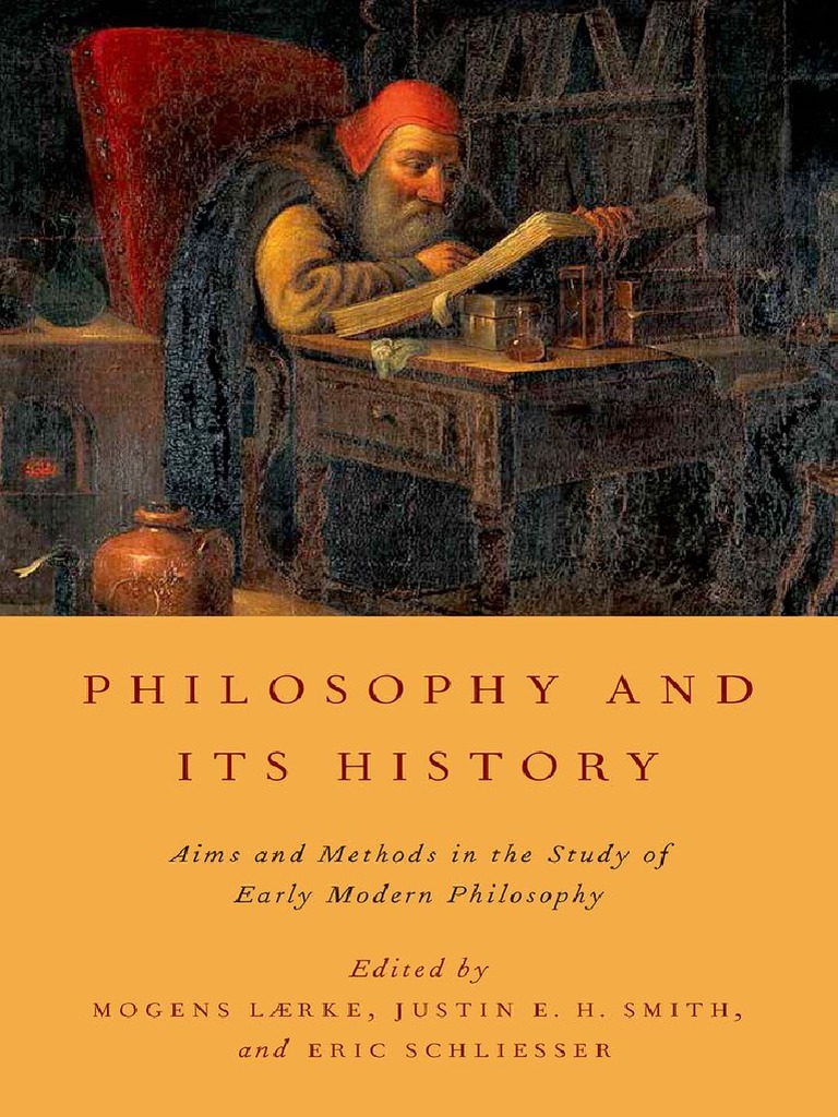 Mogens Lærke, Justin E. H. Smith, Eric Schliesser - Philosophy and Its ... Mogens Lærke, Justin E. H. Smith, Eric Schliesser - Philosophy and Its ...