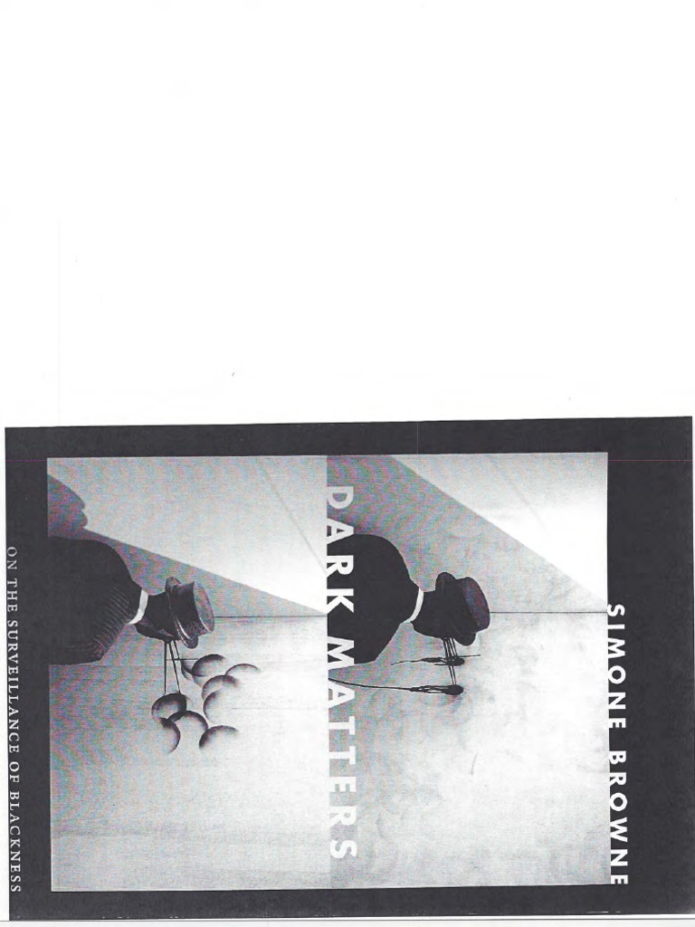 Simone Browne - Dark Matters | PDF