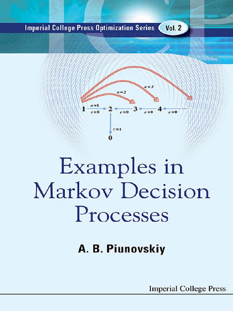 Examples in Markov Decision Processes by A B Piunovskiy | PDF | Probability Distribution ...