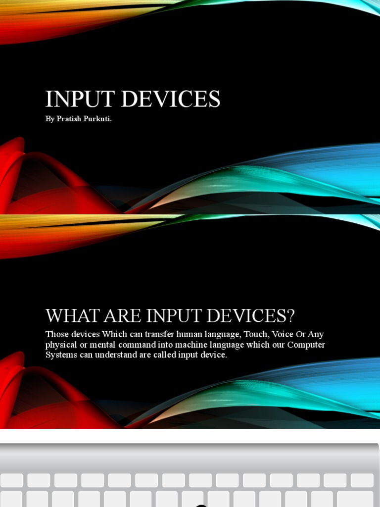 Input Devices - Pratish Purkuti | PDF | Touchscreen | Input/Output