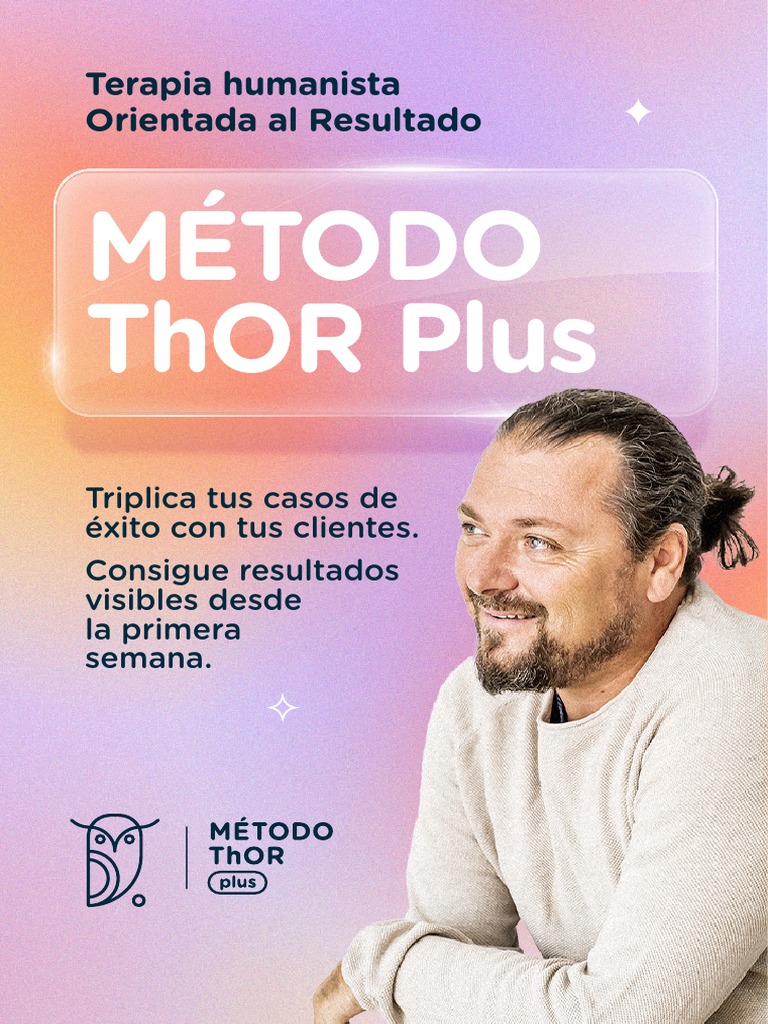 Método Thor Plus: Terapia humanista Orientada al Resultado | PDF | Psicoterapia | Sicología