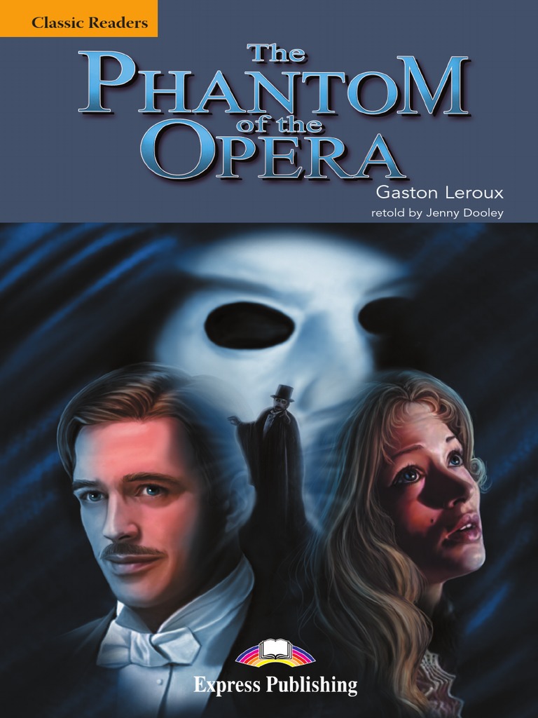 Gaston Leroux: Classic Readers | PDF | The Phantom Of The Opera | Erik ...