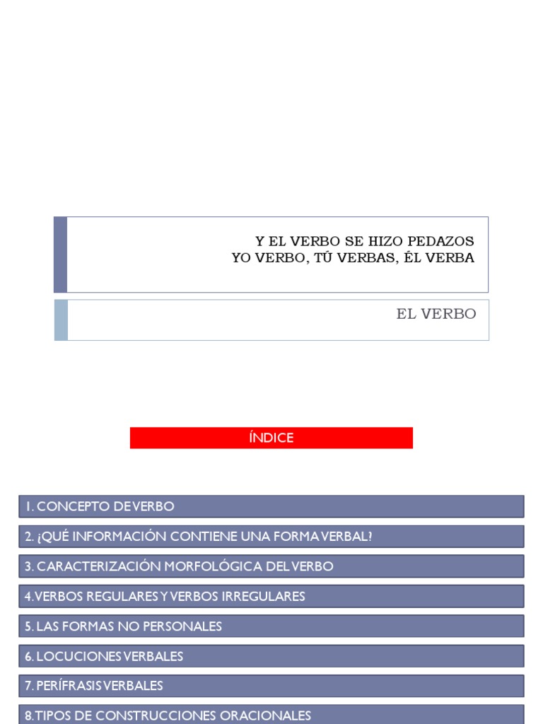 Y EL VERBO SE HIZO PEDAZOS YO VERBO, TÚ VERBAS, ÉL VERBA EL VERBO | PDF | Verbo | Conjugación ...