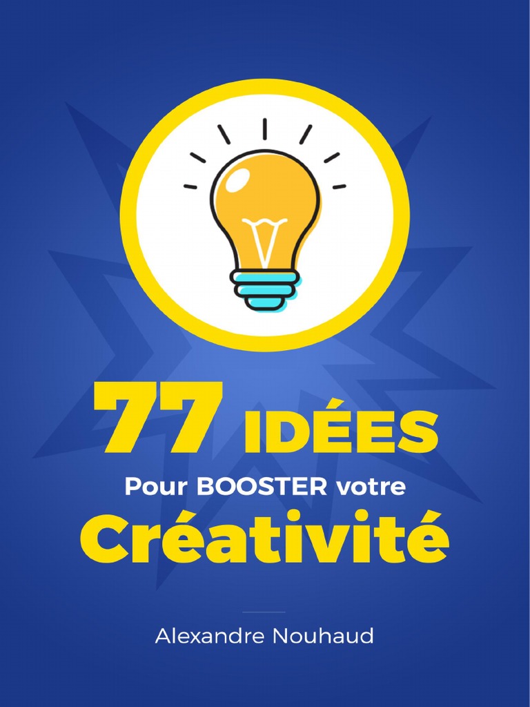 77 idées pour booster votre créativité | PDF | Créativité | Blog