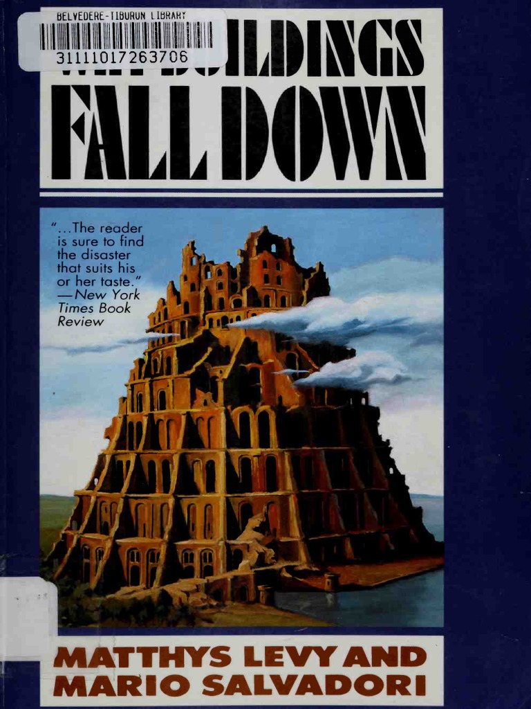 Matthys Levy, Mario Salvadori, Kevin Woest - Why Buildings Fall Down ...