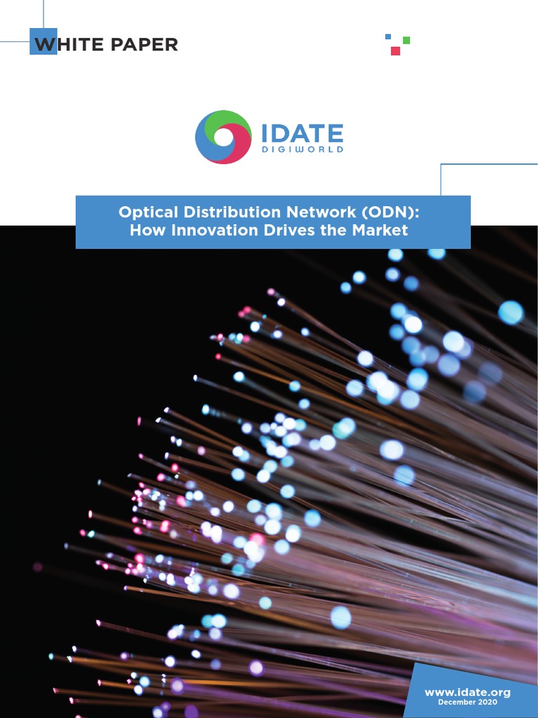 IDATE DigiWorld White Paper Optical Distribution Network Dec20 | PDF ...