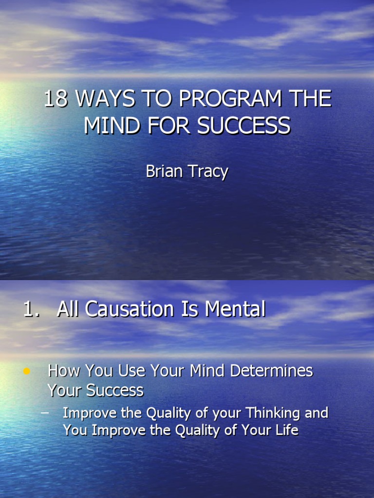 Brian Tracy - 18 Ways To Program The Mind For Success - Power Point ...
