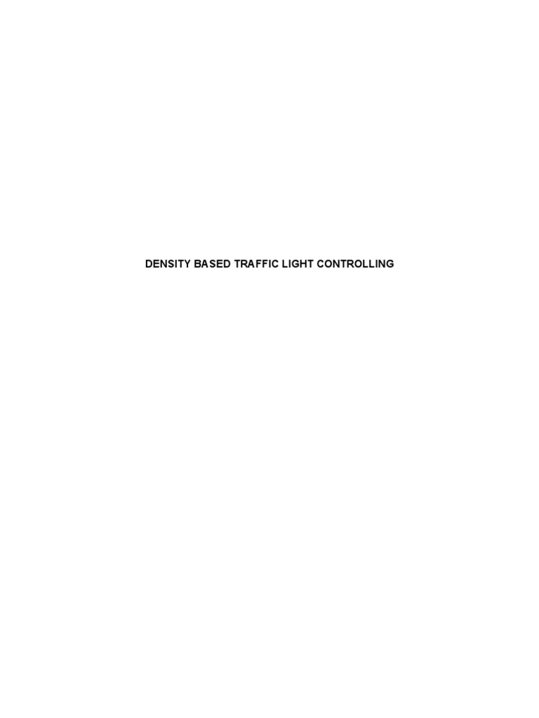 Density Based Traffic Light Controlling | PDF | Embedded System ... Density Based Traffic Light Controlling | PDF | Embedded System ...