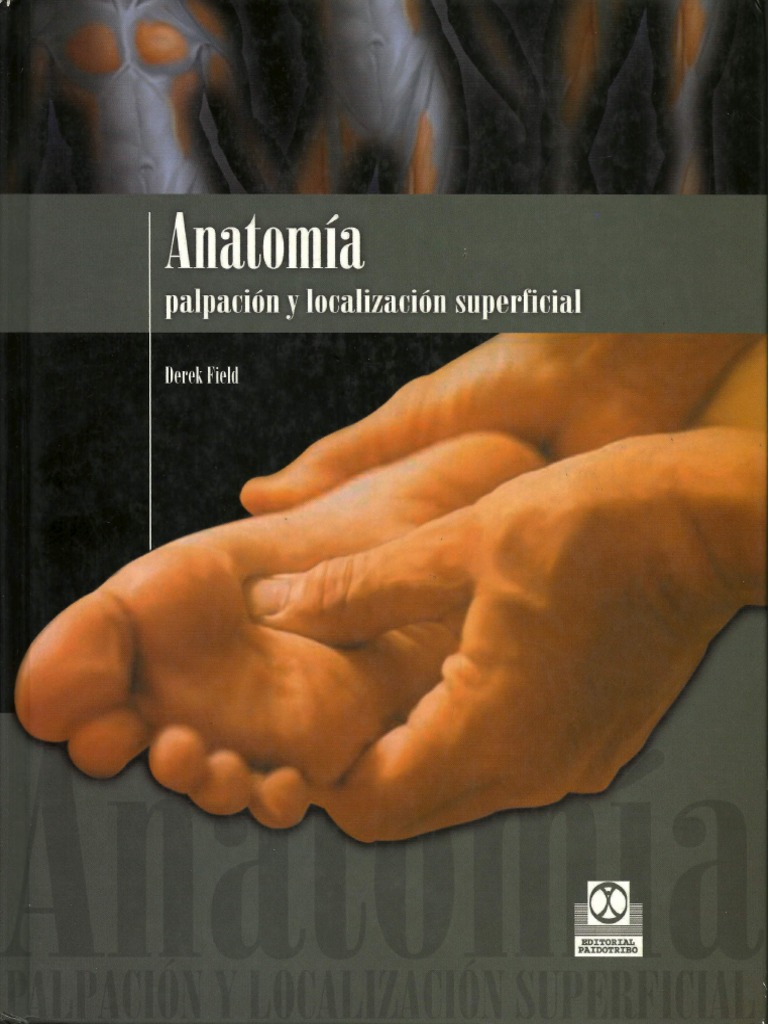Anatomía - Palpación y Localización Superficial (Derek Field) | PDF