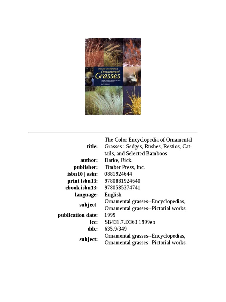 The Color Encyclopedia of Ornamental Grasses Sedges Rushes Restios Cat Tails and Selected Bambo ...