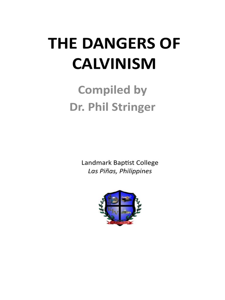The Dangers of Calvinism | Download Free PDF | Calvinism | Grace In ...