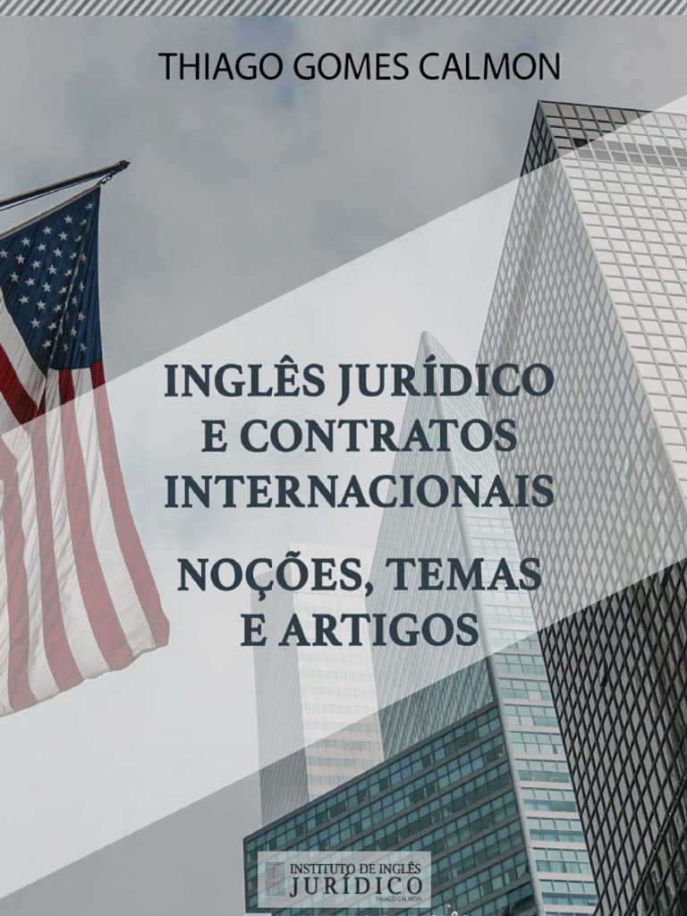 E-Book Inglês Jurídico e Contratos Internacionais Noções - Temas e ... E-Book Inglês Jurídico e Contratos Internacionais Noções - Temas e ...